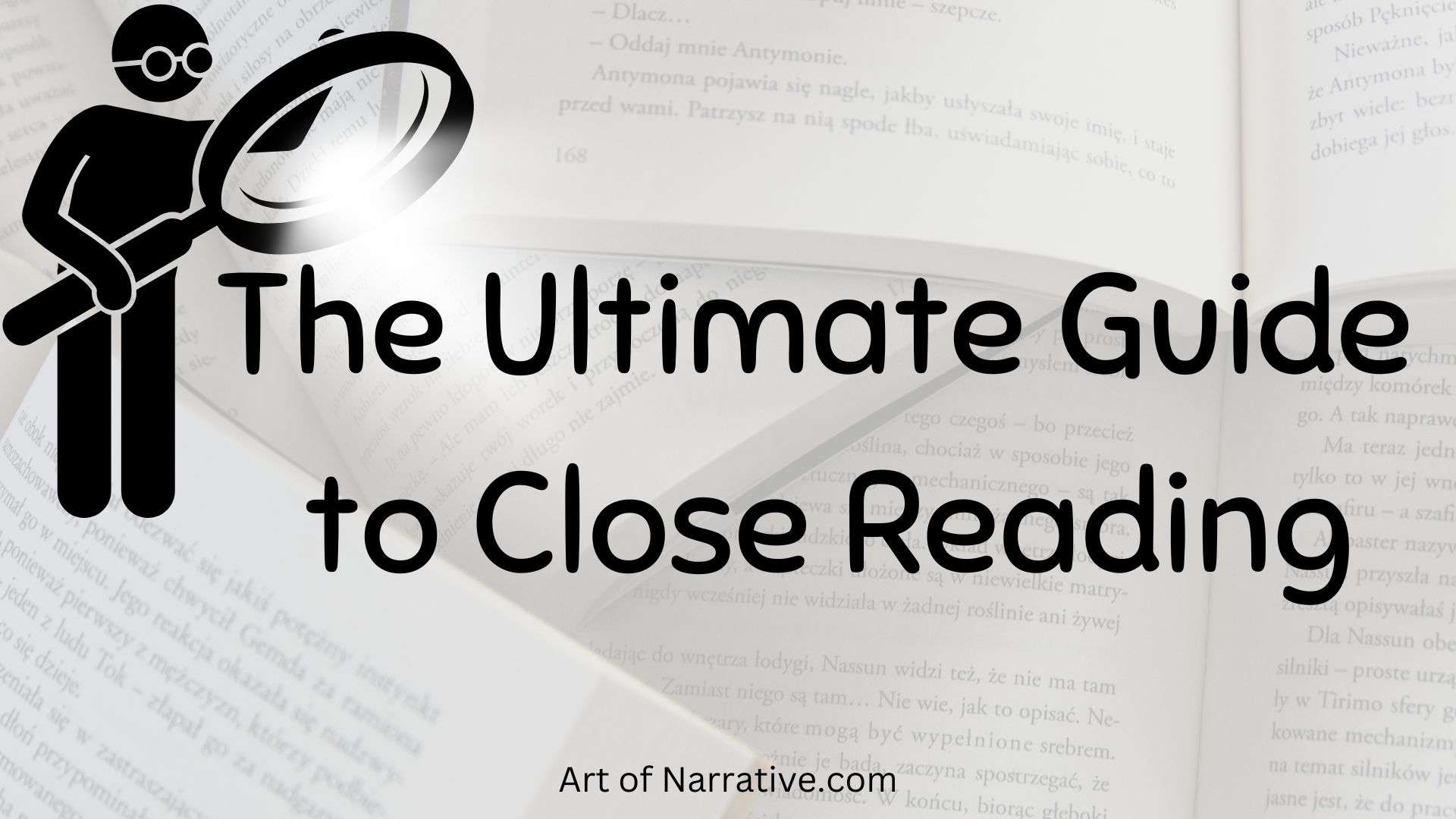 Close Reading: A How To Step by Step Guide - The Art of Narrative