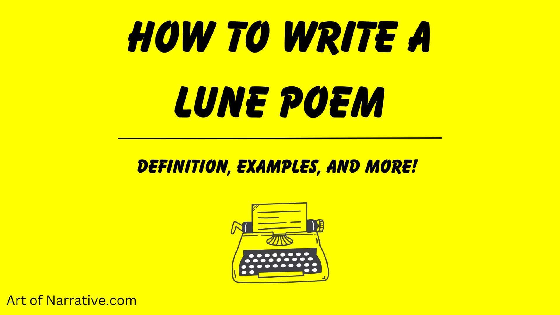 How to Write a Lune Poem: Definition and Examples - The Art of Narrative